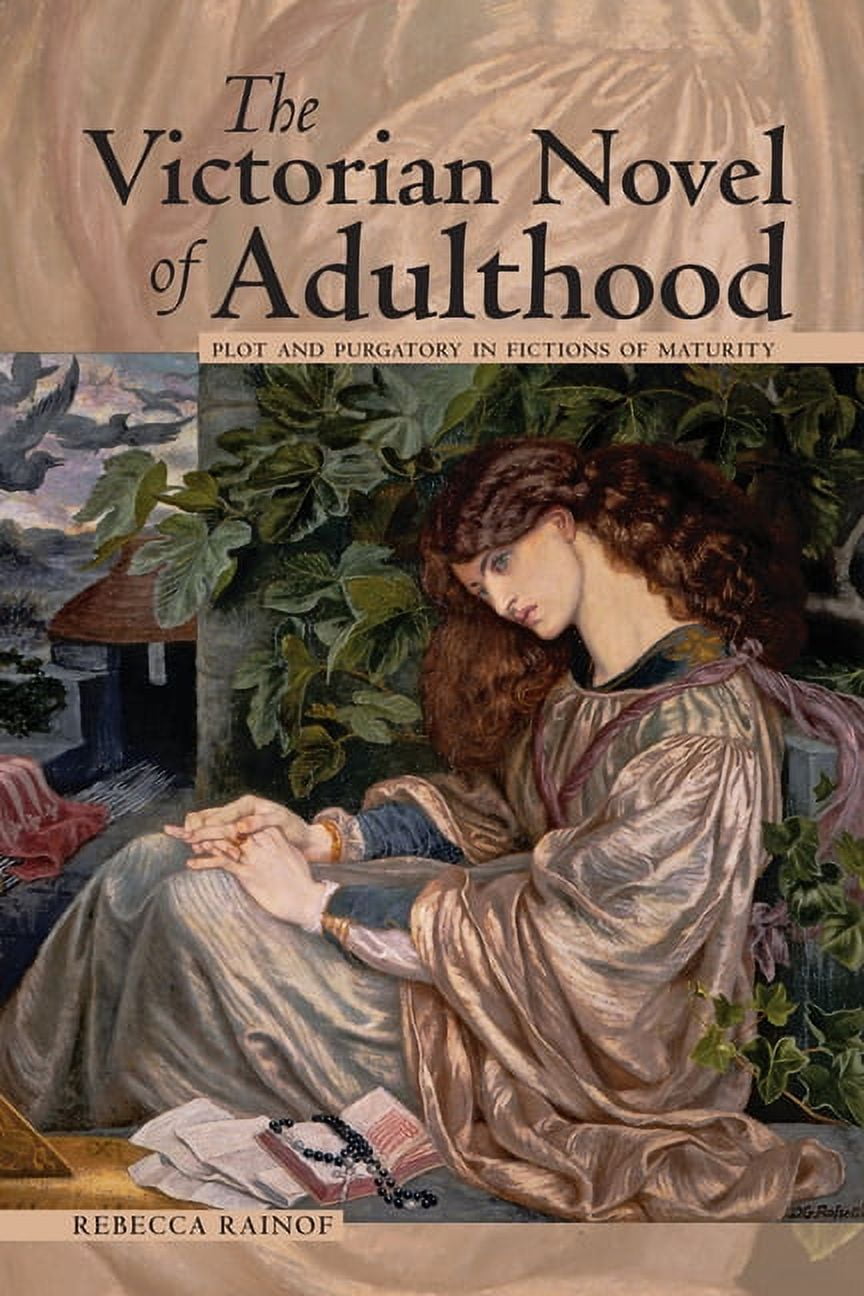 Series in Victorian Studies: The Victorian Novel of Adulthood : Plot ...