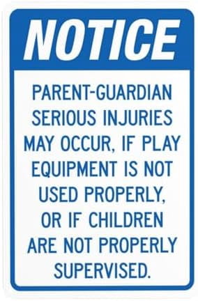 Serious Injuries May Occur If Play Equipment Is Notd Properly Sign ...