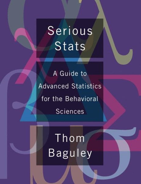 Pre-Owned Serious Stat: A Guide to Advanced Statistics for the ...
