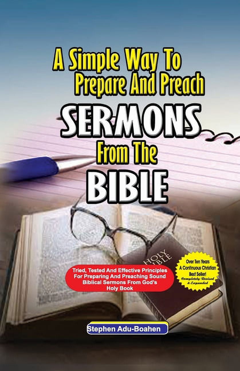 Sermon: A Simple Way to Prepare and Preach Sermons from the Bible (Paperback) - Walmart.com