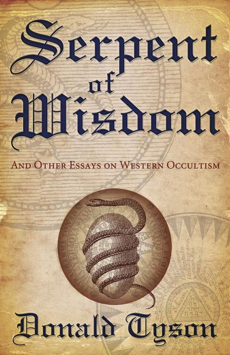 Serpent of Wisdom: And Other Essays on Western Occultism (Paperback ...