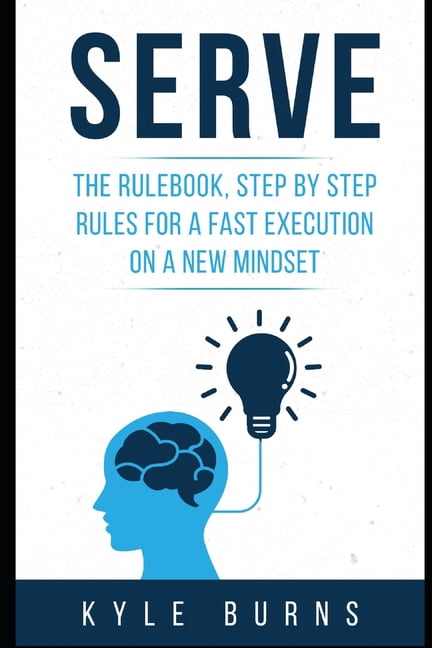 Serve: The rulebook, step by step rules for a fast execution on a new ...