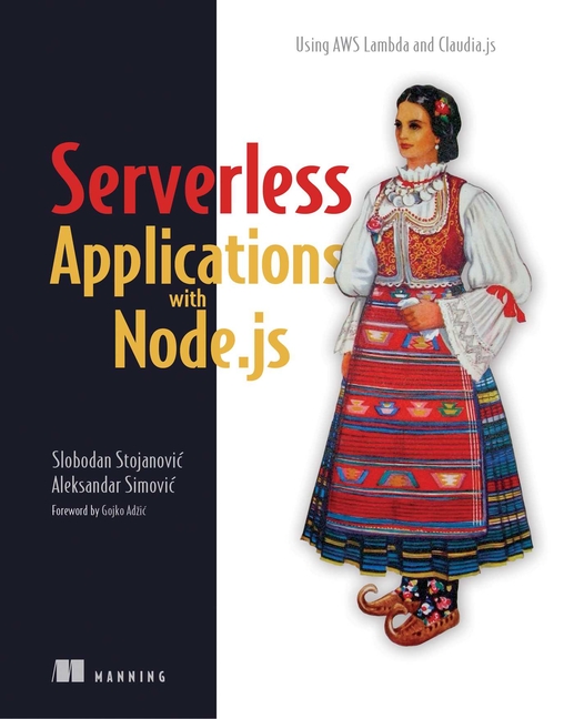 Serverless Applications with Node.js : Using AWS Lambda and Claudia.js (Edition 1) (Paperback ...