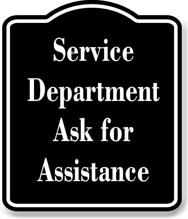 Service Department - Ask for Assistance BLACK Aluminum Composite Sign ...
