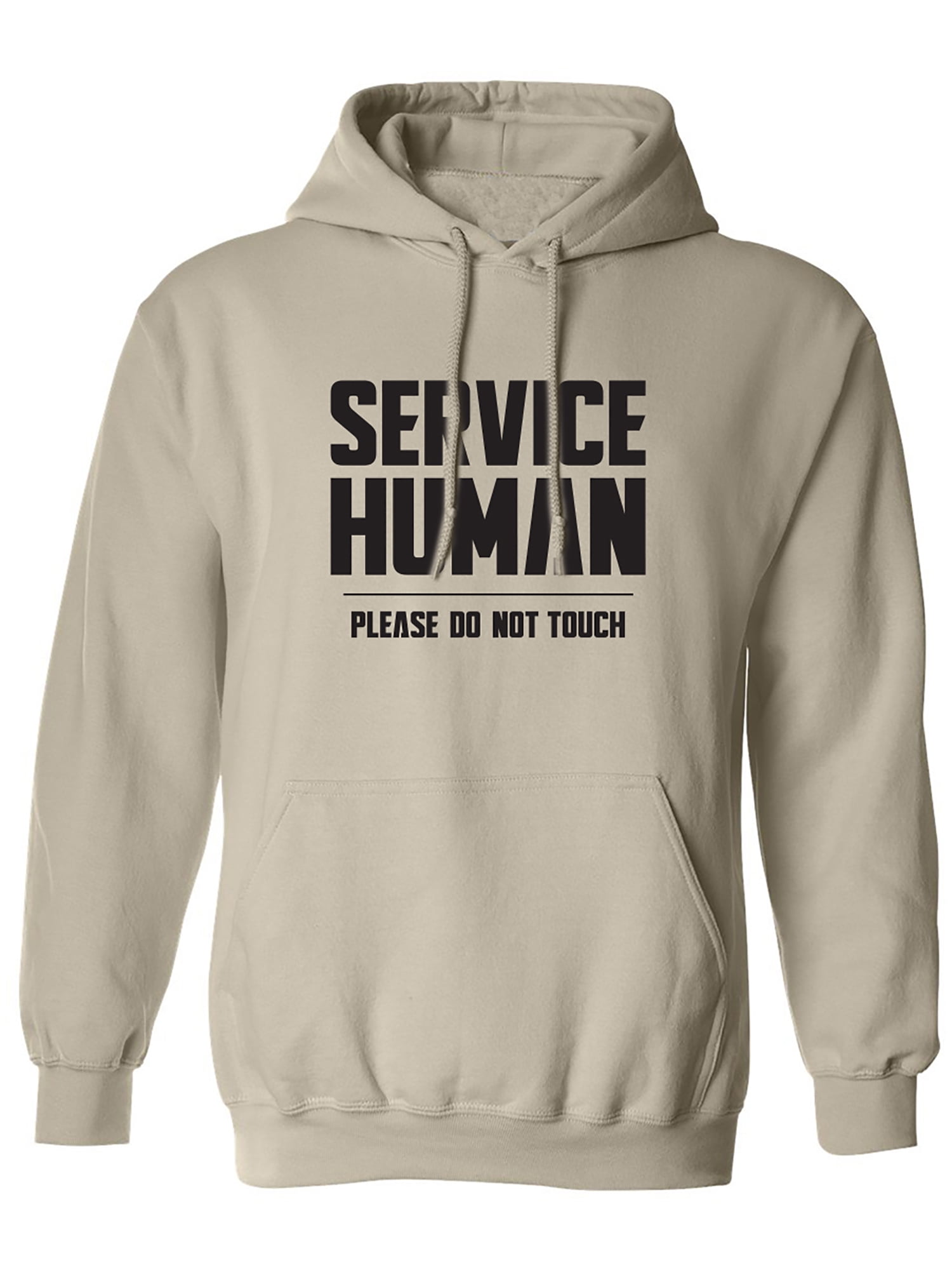 Service Human:Please Do Not Touch Adult Hooded Sweatshirt - Walmart.com