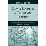 Service-Learning in Theory and Practice: The Future of Community ...