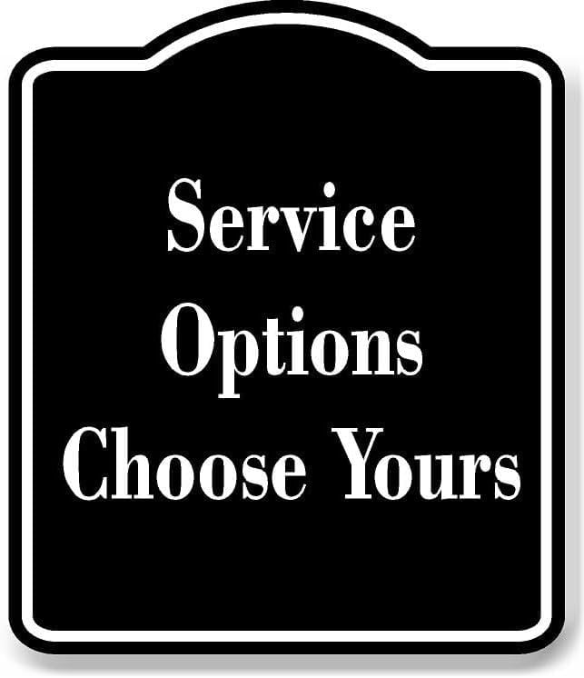 Service Options - Choose Yours BLACK Aluminum Composite Sign 15''x18 ...