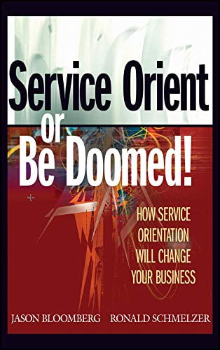Pre-Owned Service Orient or Be Doomed!: How Service Orientation Will ...