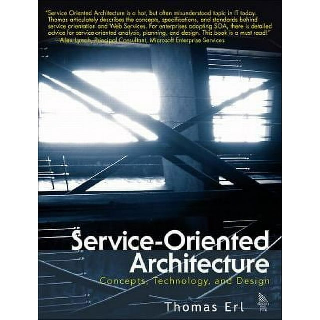 Service-Oriented Architecture: Concepts, Technology, and Design (Hardcover) by Thomas Erl ...