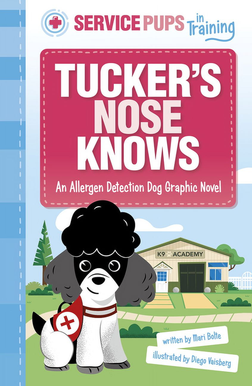 Service Pups in Training Tucker's Nose Knows: An Allergen Detection Dog ...