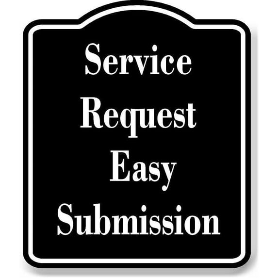 Service Request - Easy Submission BLACK Aluminum Composite Sign 20''x24 ...