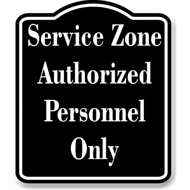 Service Zone - Authorized Personnel Only BLACK Aluminum Composite Sign ...