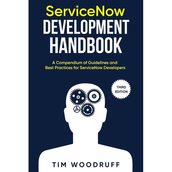 The Servicenow Development Handbook ServiceNow Development Handbook ...