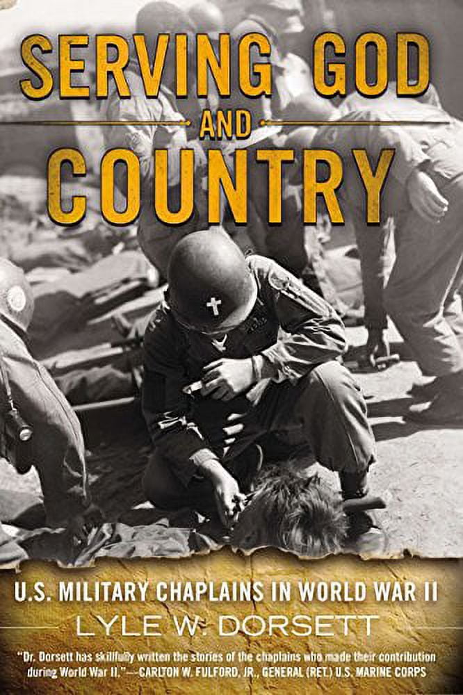 Pre-Owned Serving God and Country: U.S. Military Chaplains in World War ...