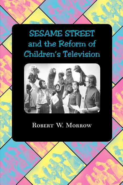 Sesame Street and the Reform of Children's Television (Paperback ...