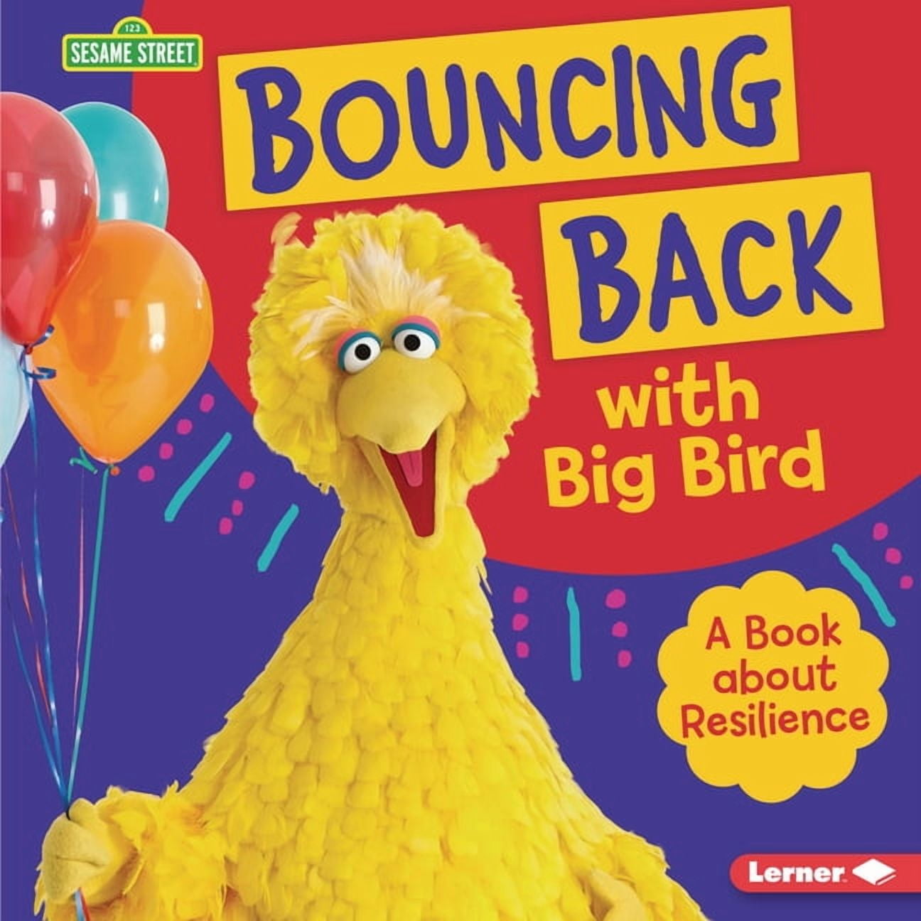 Sesame Street (R) Character Guides Bouncing Back with Big Bird: A Book ...