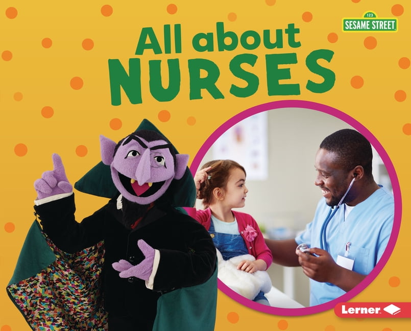 Sesame Street (R) Loves Community Helper All about Nurses, (Hardcover ...