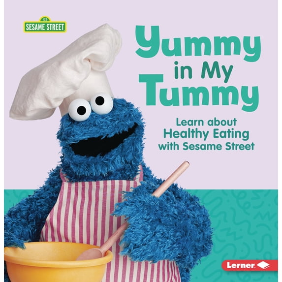 Sesame Street (R) Self-Care Yummy in My Tummy: Learn about Healthy ...