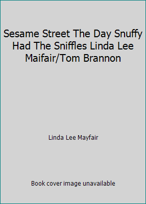Pre-Owned Sesame Street The Day Snuffy Had The Sniffles Linda Lee ...