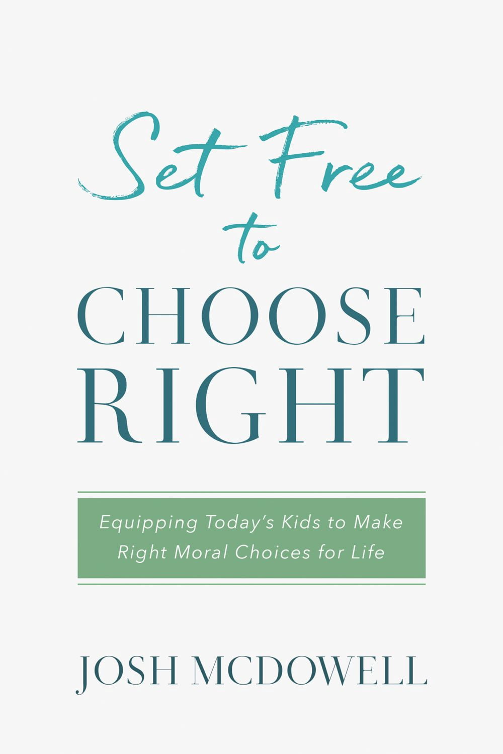Pre-Owned Set Free to Choose Right: Equipping Today's Kids to Make ...
