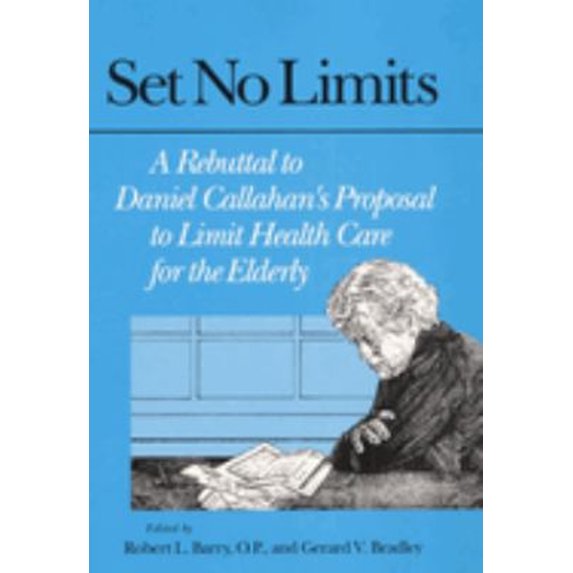 Pre-Owned Set No Limits : A Rebuttal to Daniel Callahan's Proposal to ...