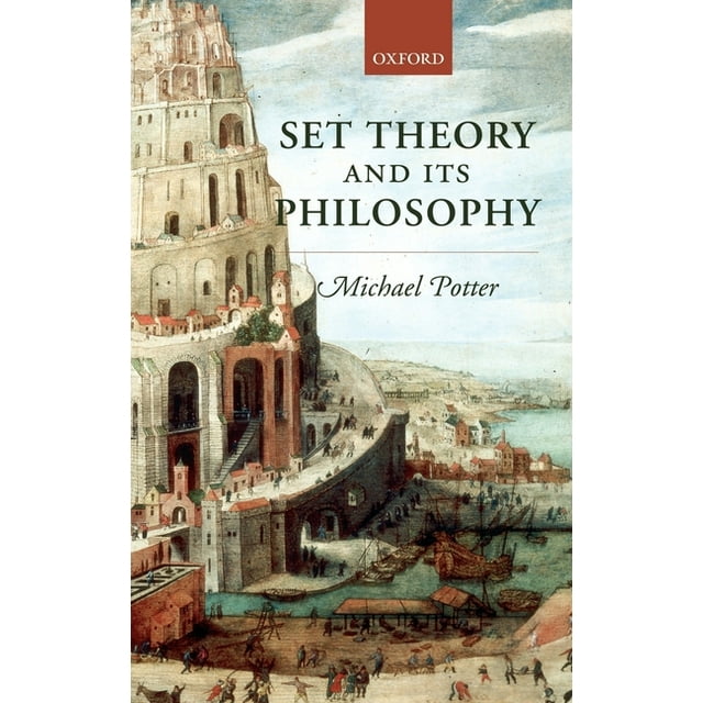 Set Theory and Its Philosophy: A Critical Introduction, (Hardcover ...