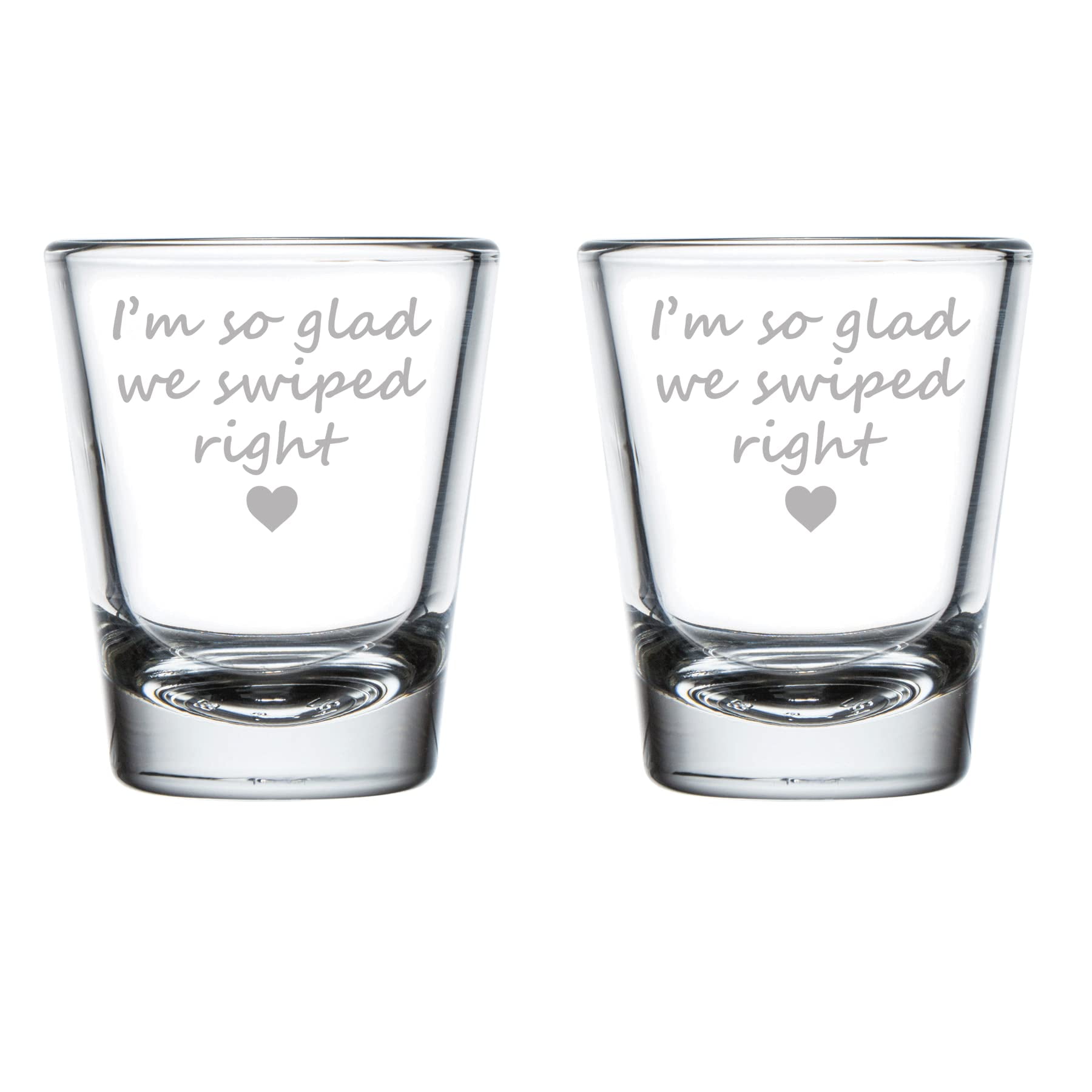 Set of 2 Shot Glasses 1.75oz Shot Glass I'm So Glad We Swiped Right ...