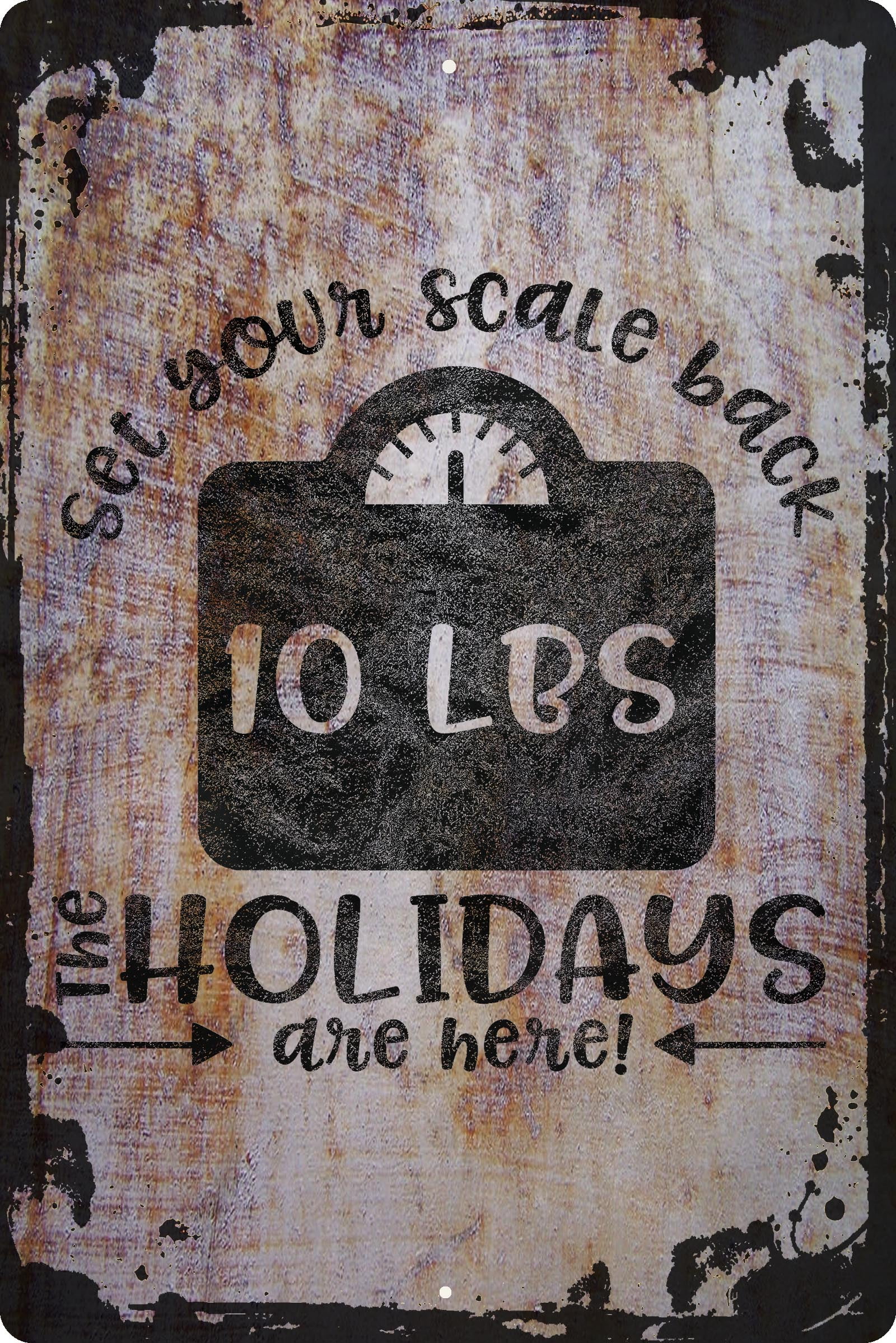 Set your scale back 10 lbs the holidays are here! Funny food Beige Wall ...