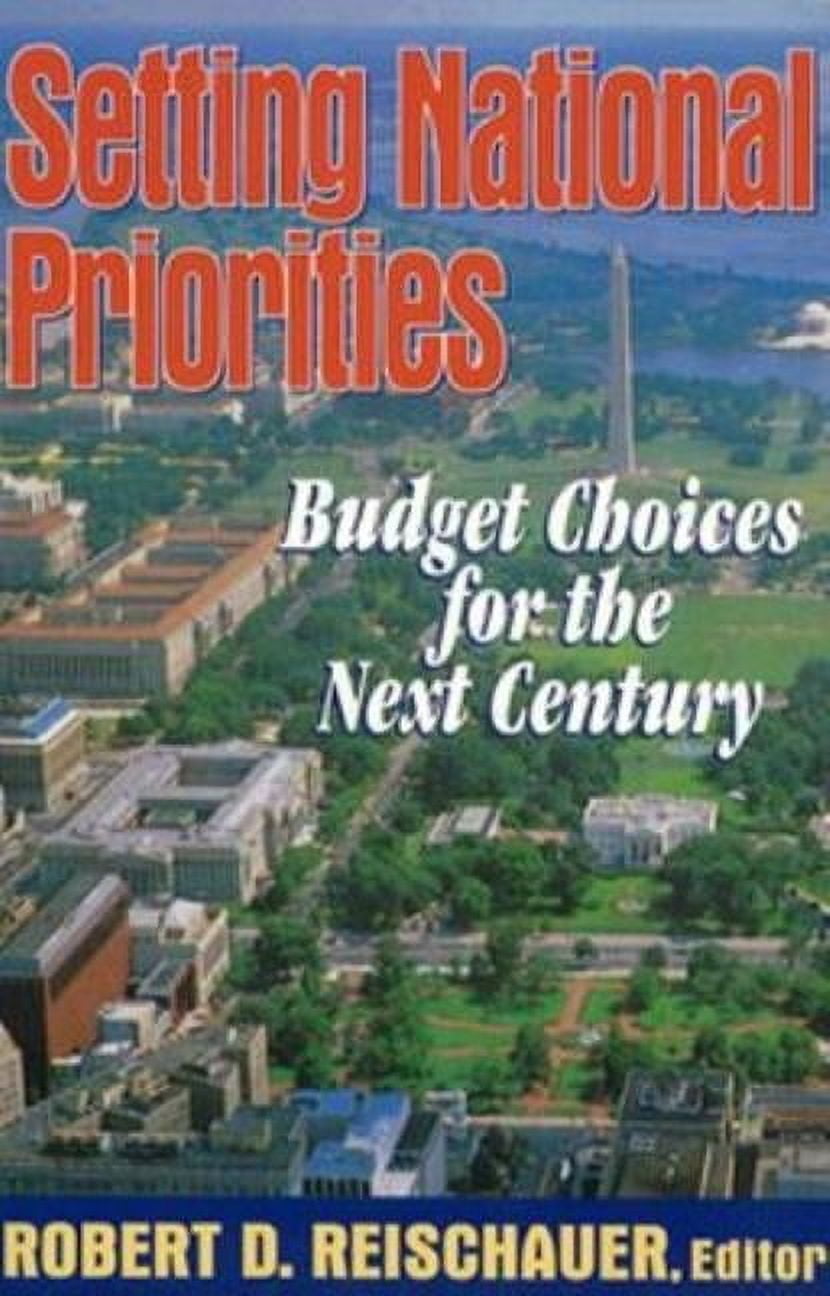 Setting National Priorities : Budget Choices for the Next Century ...