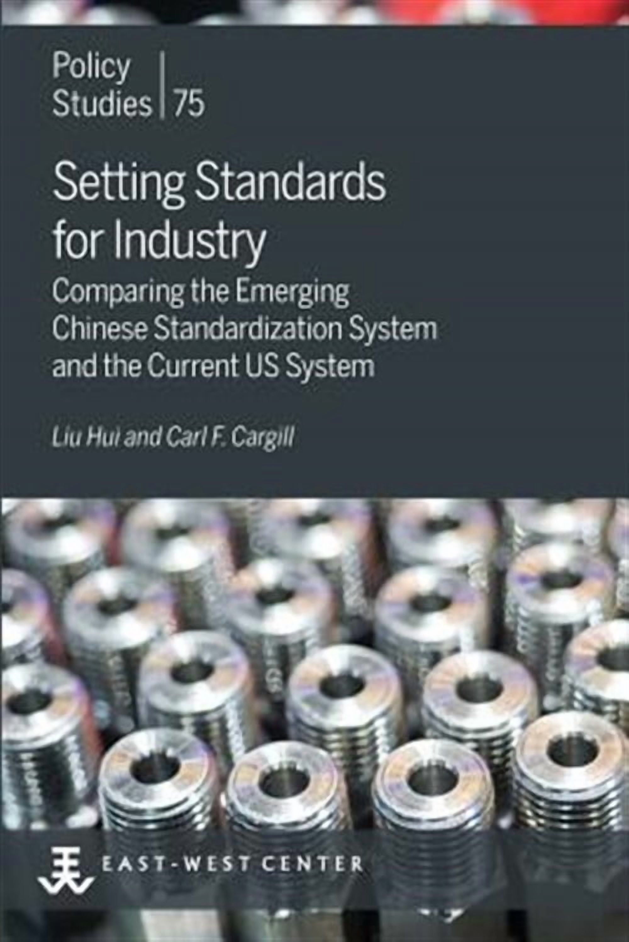 Setting Standards for Industry: Comparing the Emerging Chinese ...