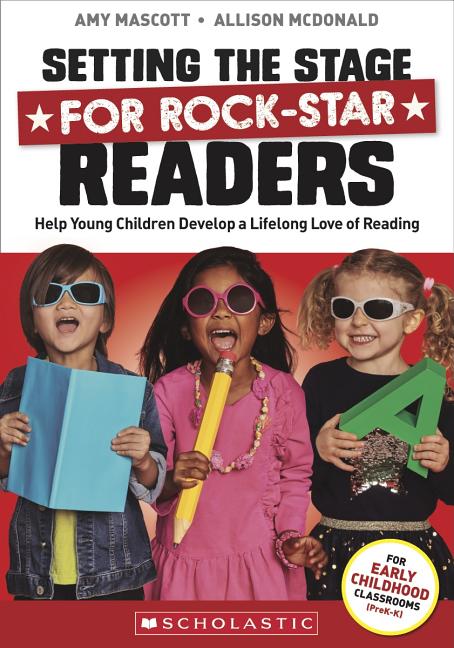 Setting the Stage for Rock-Star Readers: Help Young Children Develop a ...