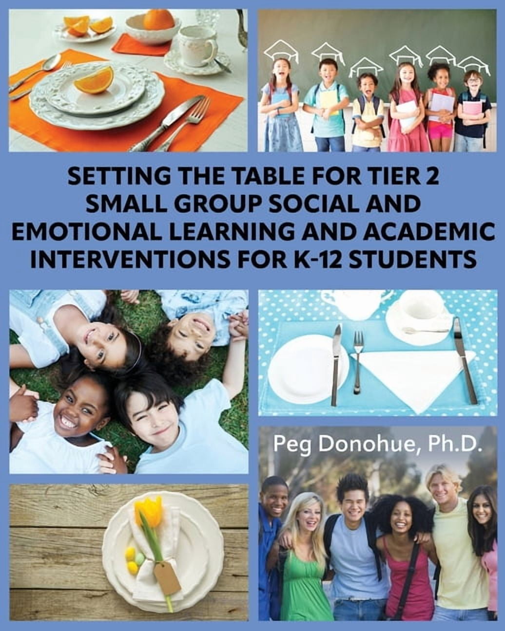 Setting the Table for Tier 2 Small Group Social and Emotional Learning ...