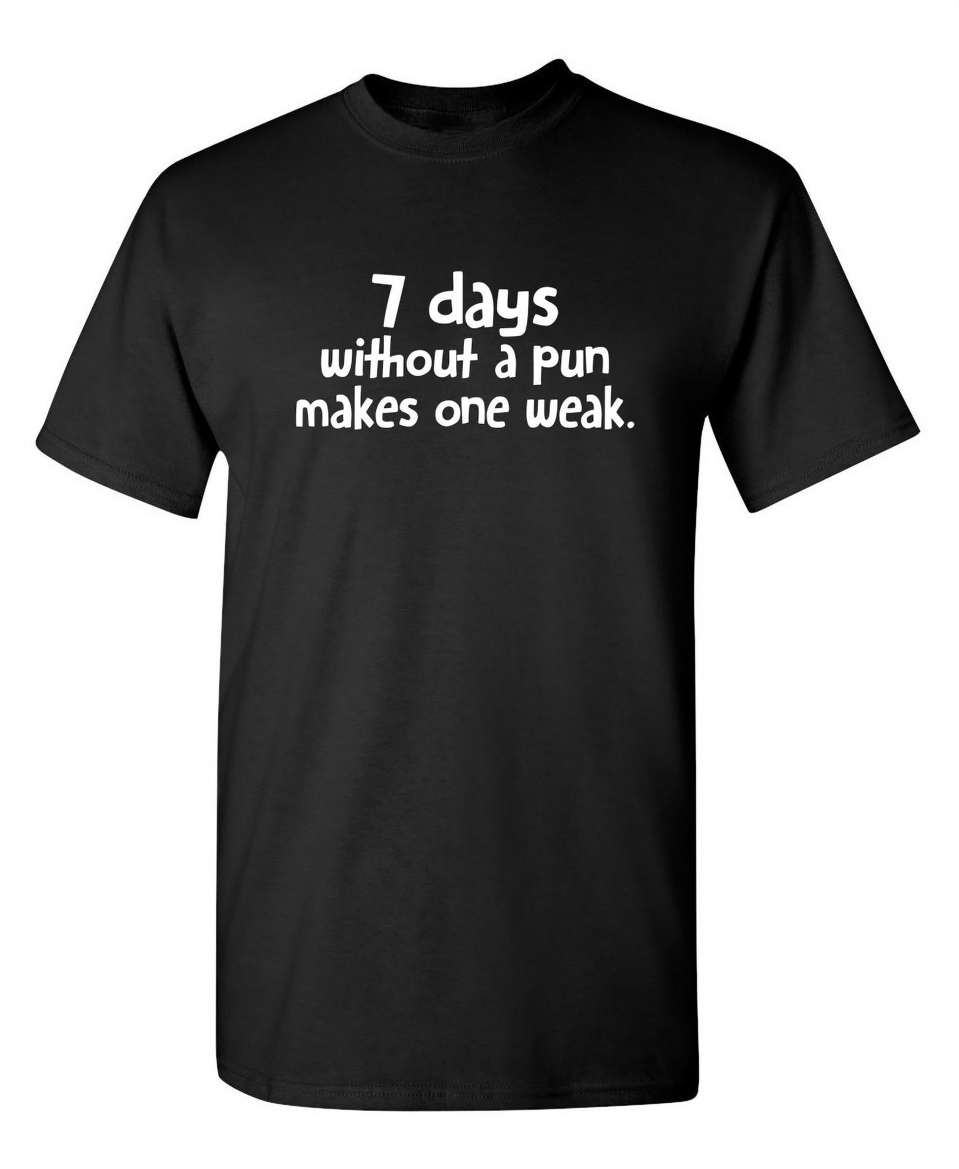 7 Days Without A Pun Makes One Weak Sarcastic Humor Graphic Novelty ...