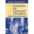 Seven Essentials for Character Discipline: Elementary Classroom ...