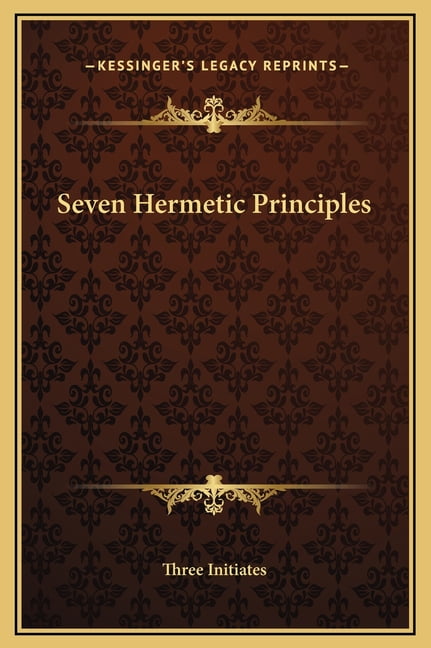 Seven Hermetic Principles (Hardcover) - Walmart.com