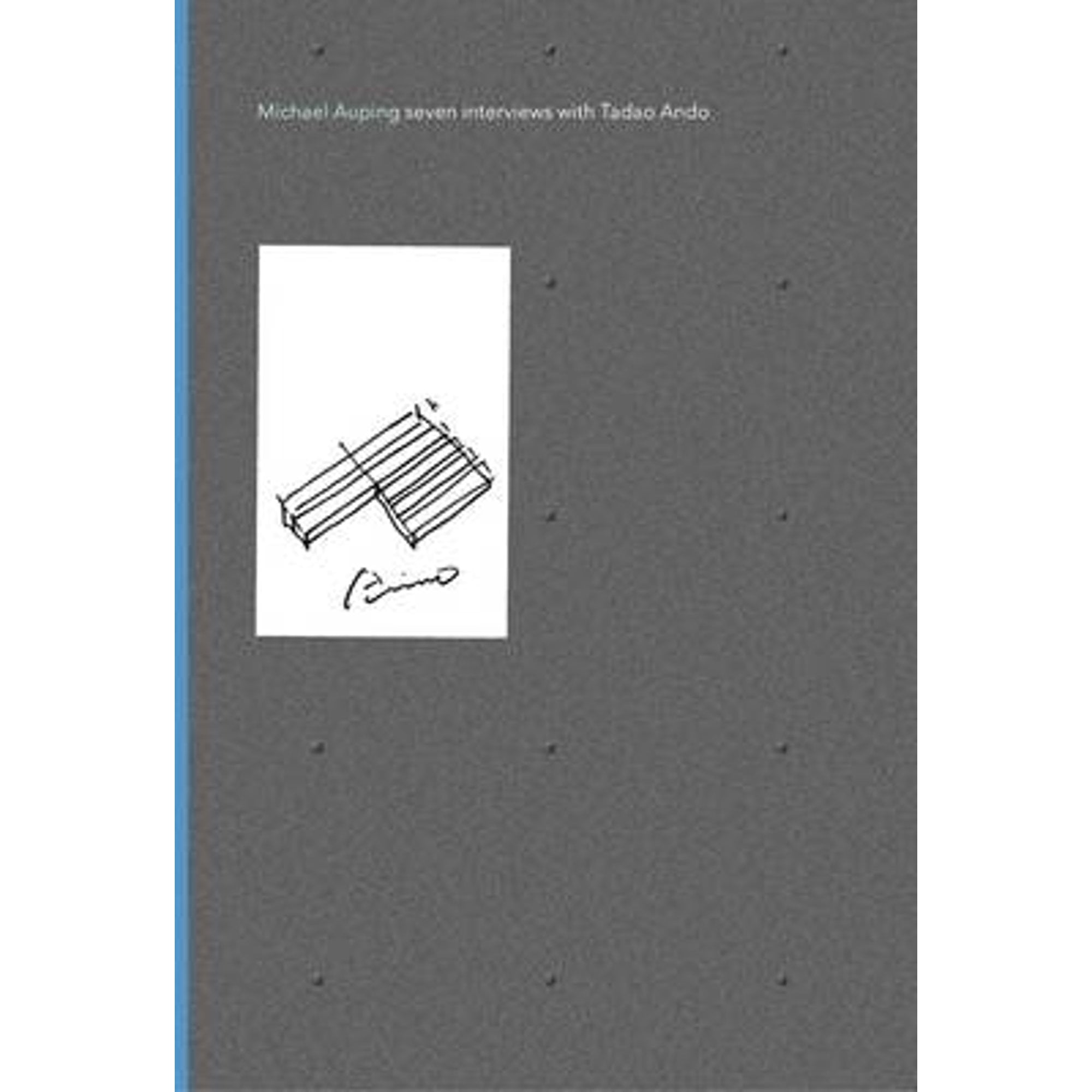 Pre-Owned Seven Interviews with Tadao Ando, May 1998-April 2002 ...