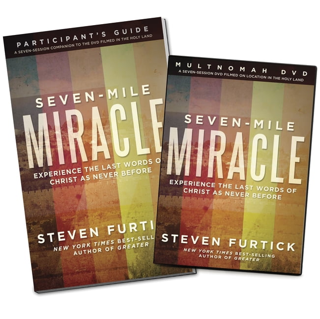 Seven-Mile Miracle DVD with Participant's Guide : Experience the Last ...