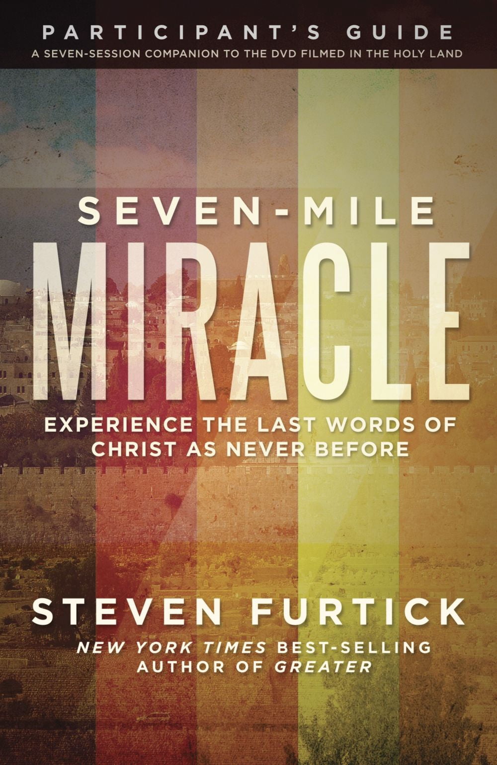 Pre-Owned Seven-Mile Miracle Participant's Guide: Experience the Last ...