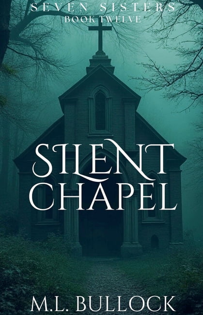 Seven Sisters Silent Chapel, Book 12, (Paperback) - Walmart.com