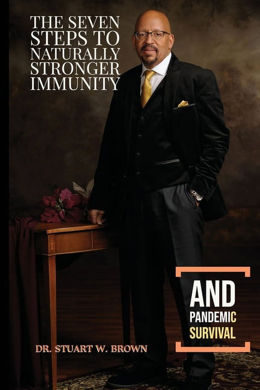 Seven Steps To Naturally Stronger Immunity And Pandemic Survival ...