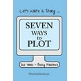 Seven Ways to Plot: Let's Write a Story - Walmart.com