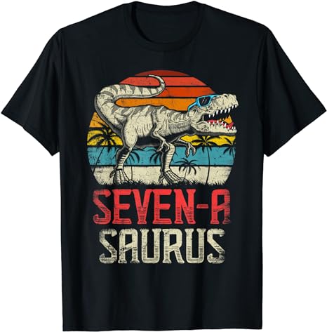Seven a Saurus 7th Dinosaur Birthday T Rex 7 Years Old Dino T-Shirt ...