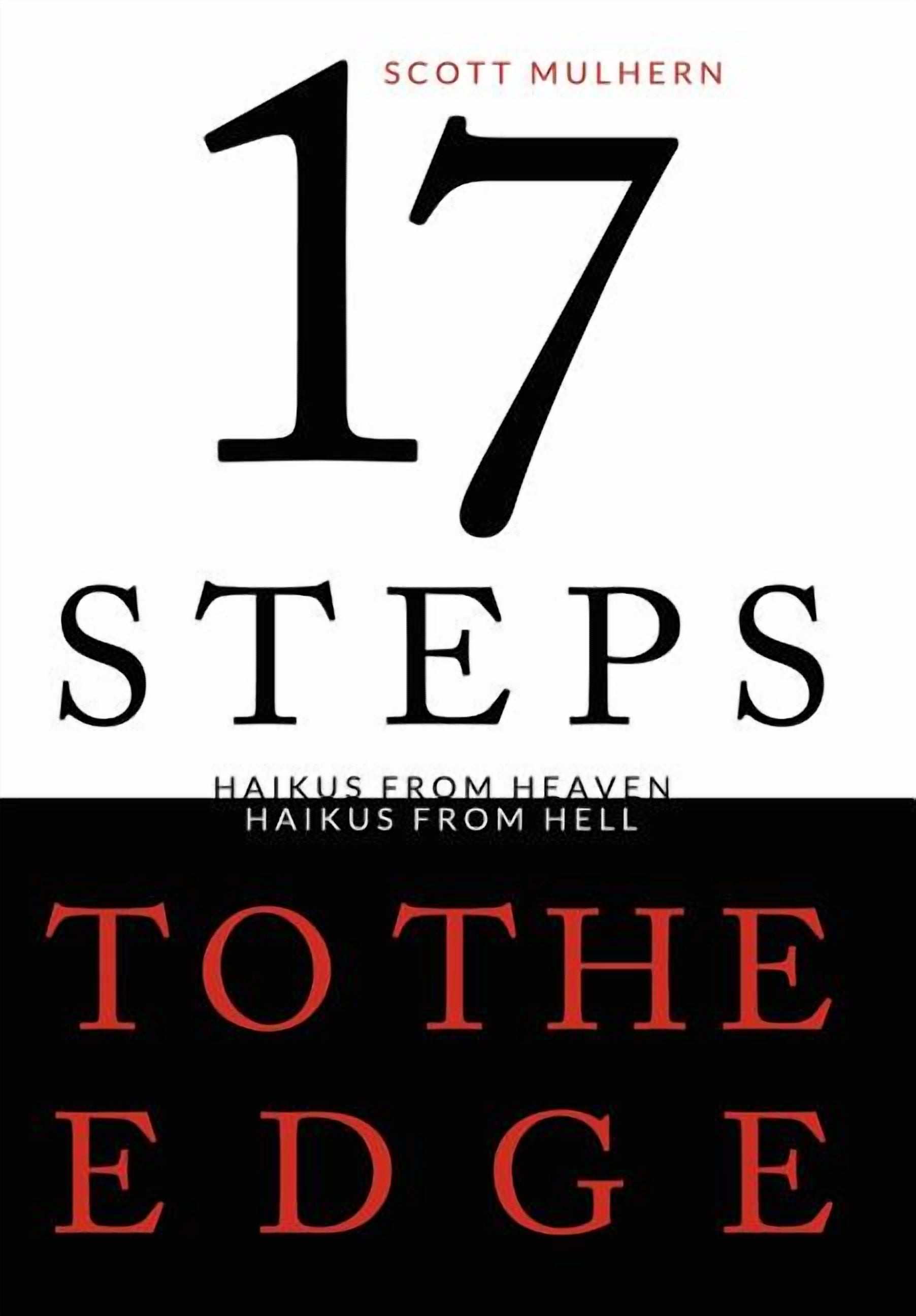 Seventeen Steps to the Edge: Haikus from Heaven, Haikus from Hell ...