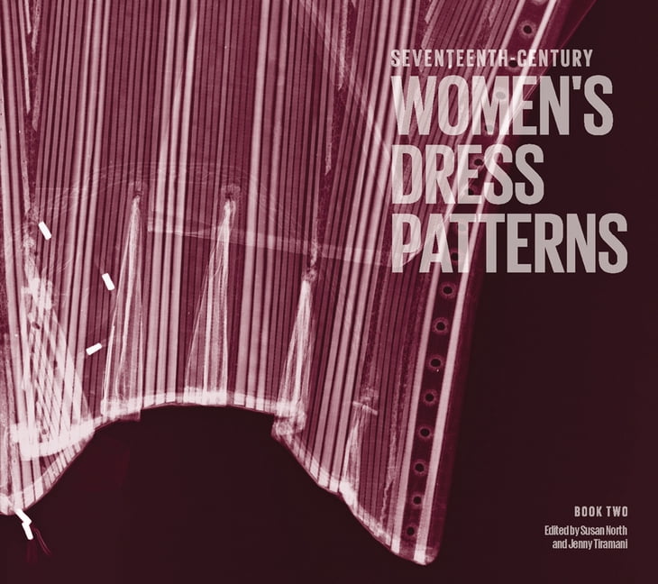 Seventeenth-Century Women's Dress Patterns : Book 2 (Hardcover ...