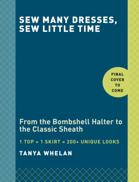 Sew Many Dresses, Sew Little Time: The Ultimate Dressmaking Guide ...