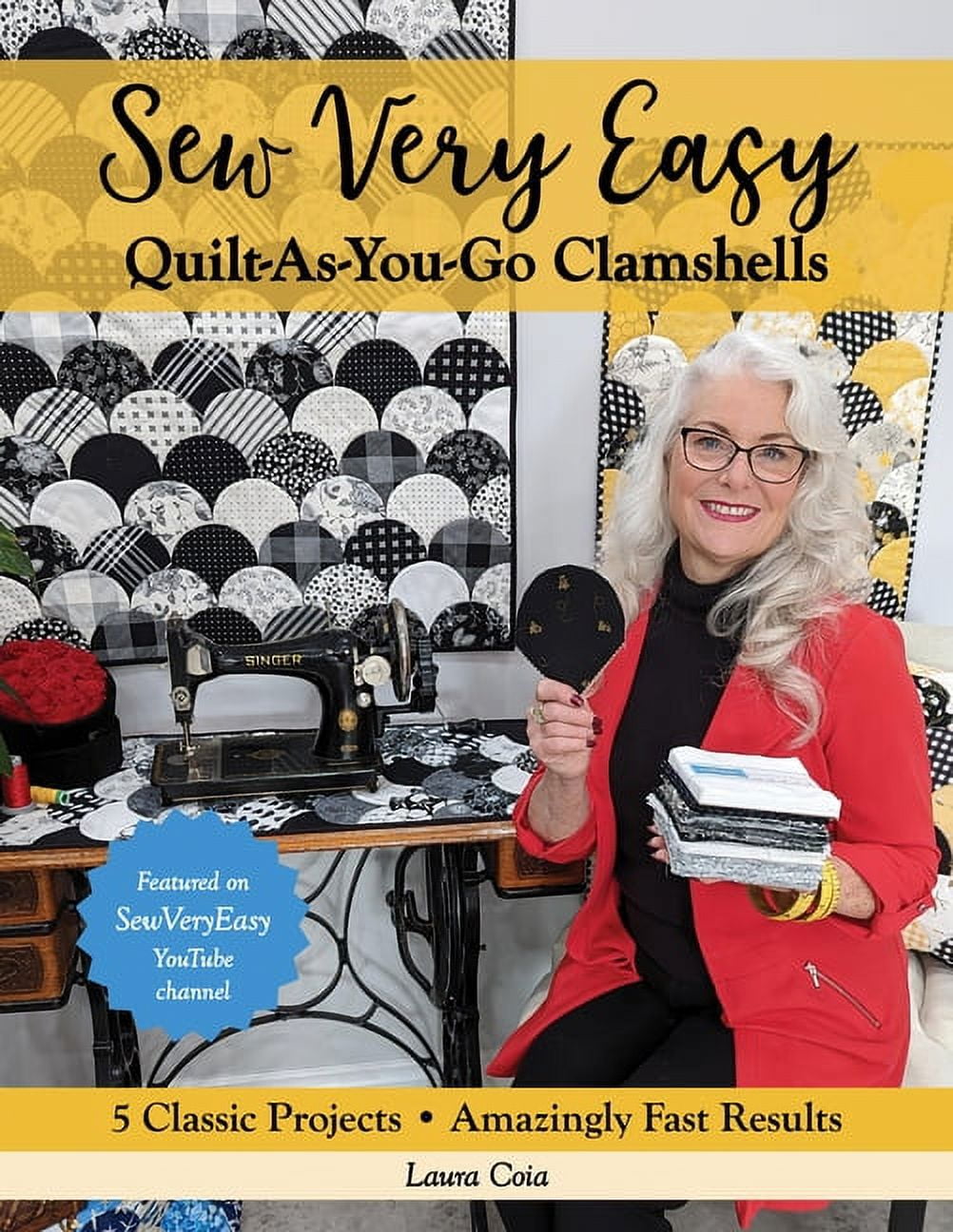 Sew Very Easy Quilt-As-You-Go Clamshells: 5 Classic Projects, Amazingly ...