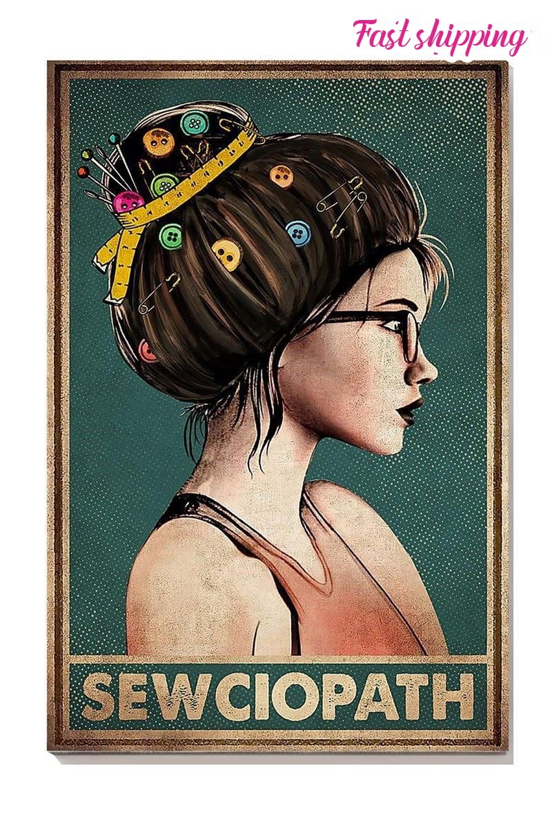 Sewciopath Girl Love Sewing Furniture Tailor Embroidered Sewer Poster ...