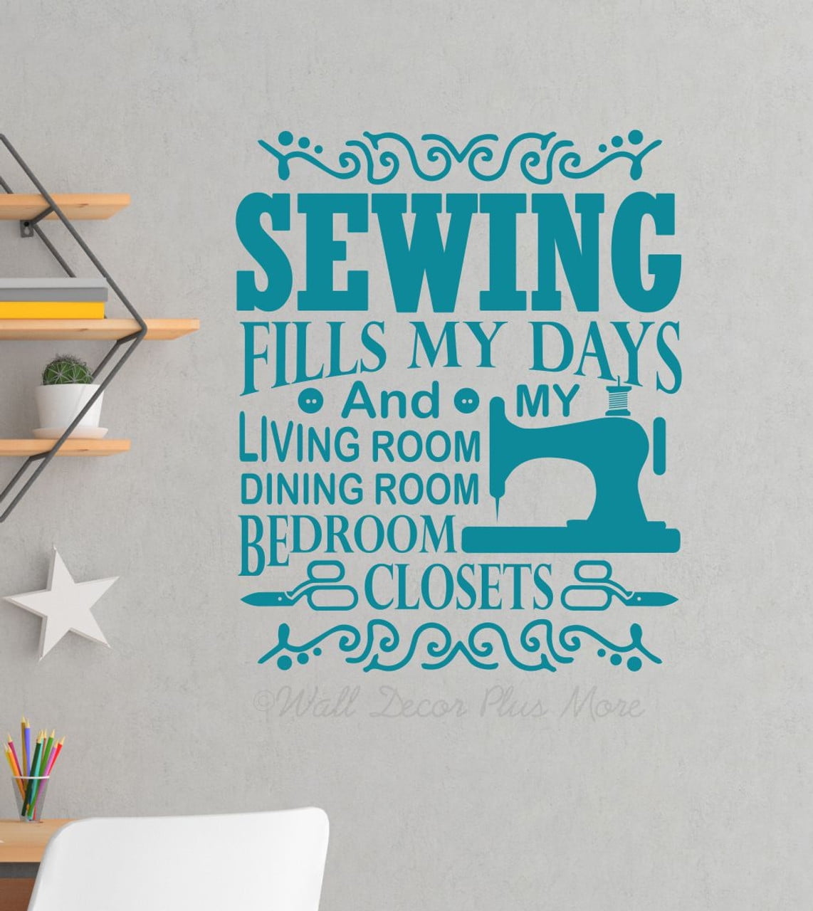 Sewing Fills My Days Every Room Tailor Seamstress Sewing Quote Decals ...