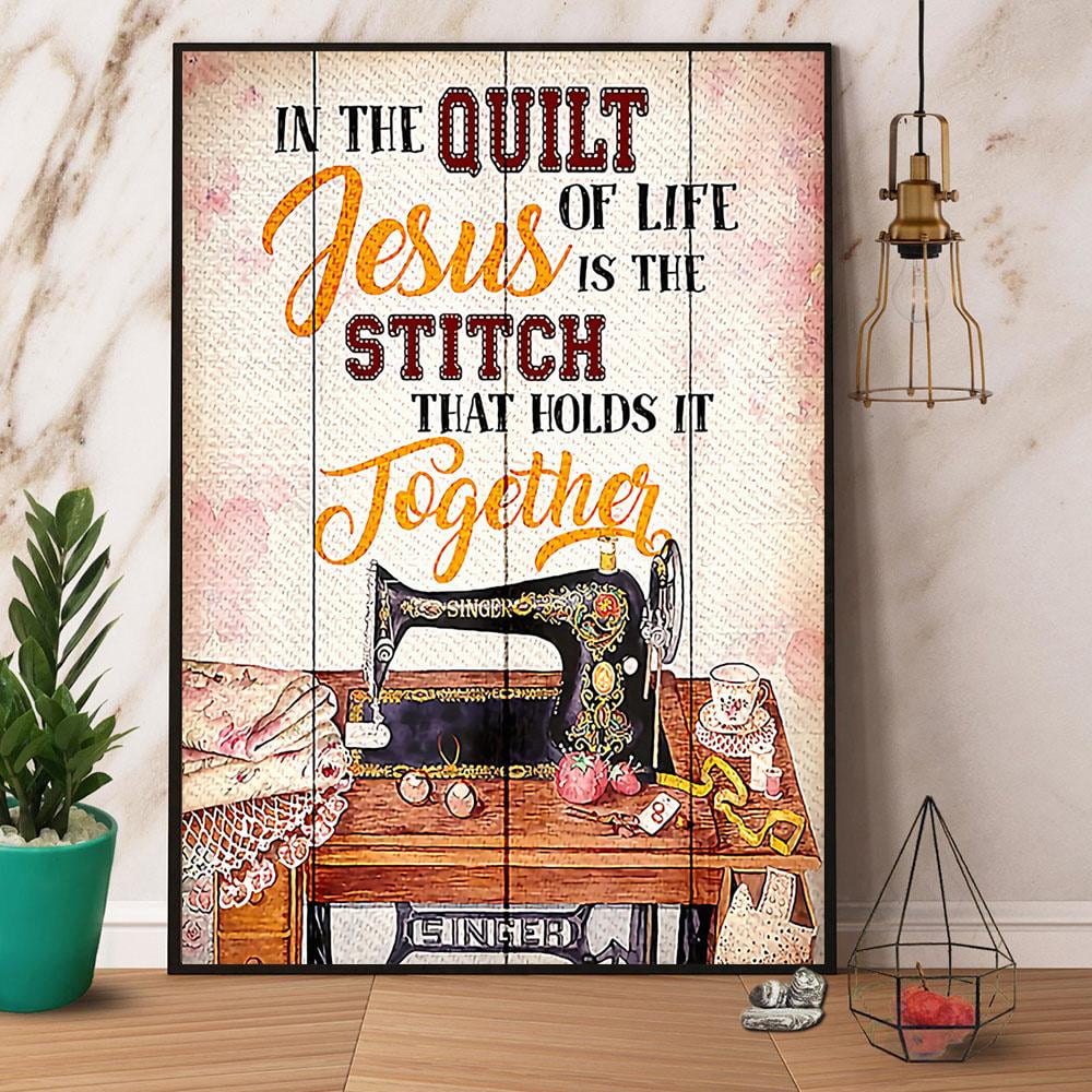 Sewing In The Quilt Of Life Paper Poster No Frame Matte Wall Art Decor ...