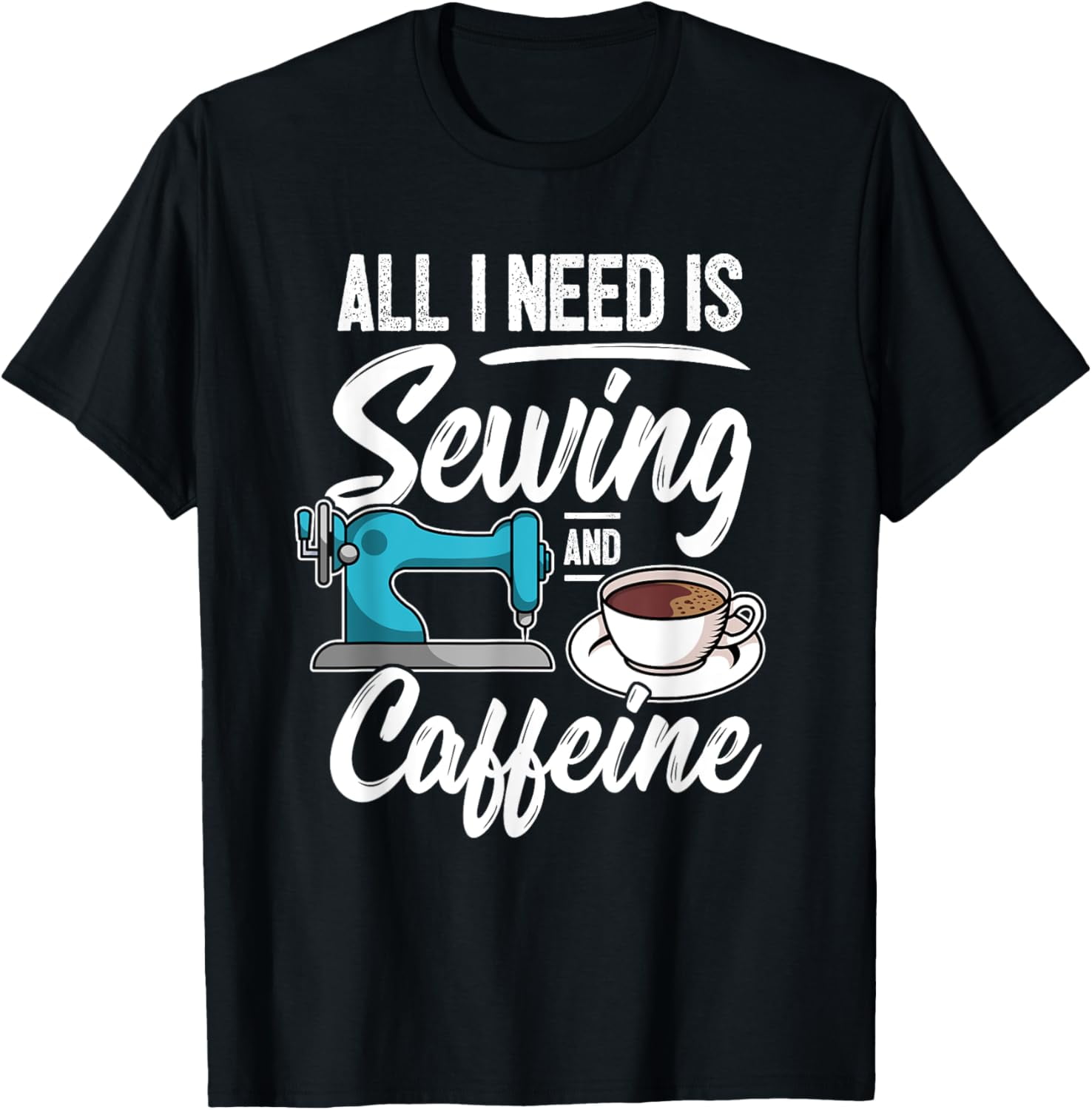 Sewing Machine Coffee Caffeine Coffee Drinker T-Shirt - Walmart.com